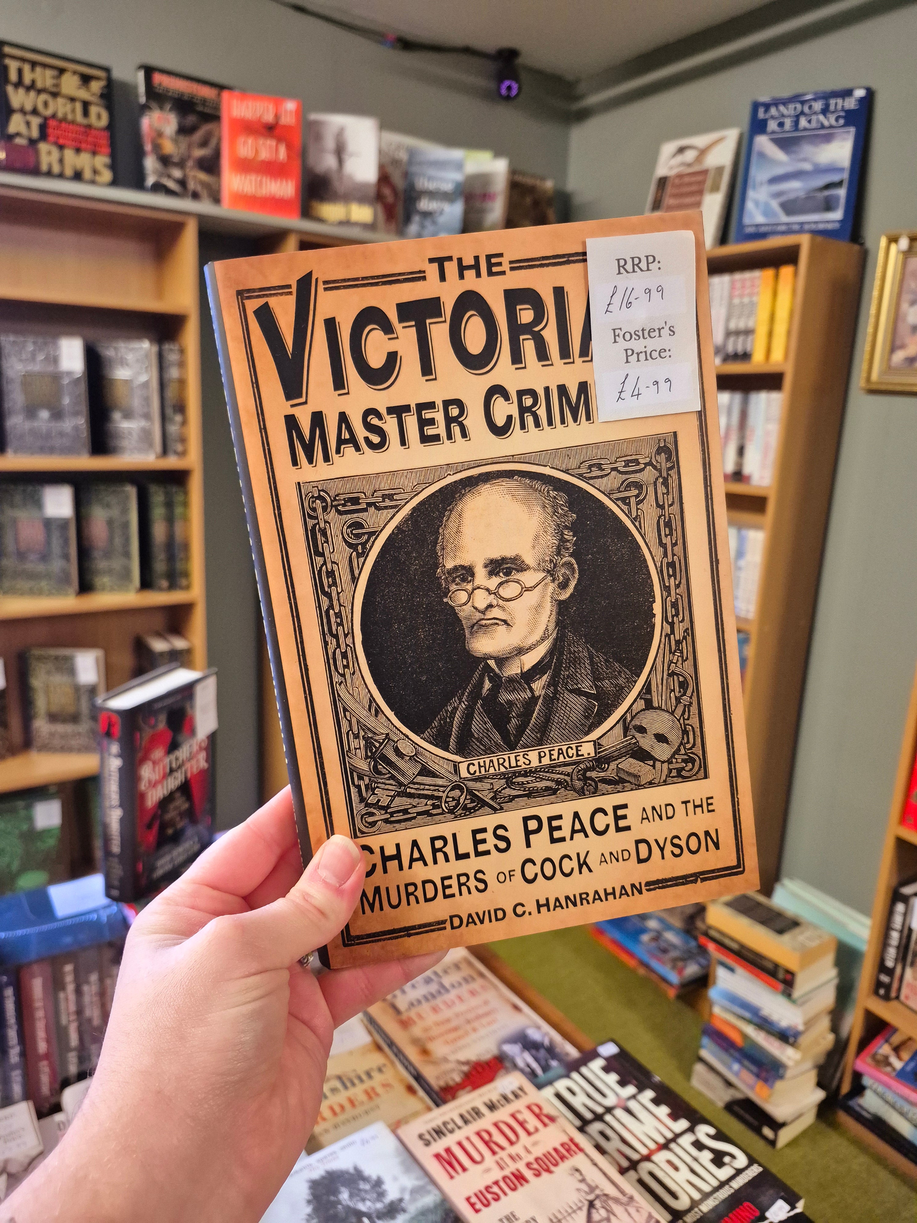 The Victorian Master Criminal - Charles Peace – Foster's Little Book Shop